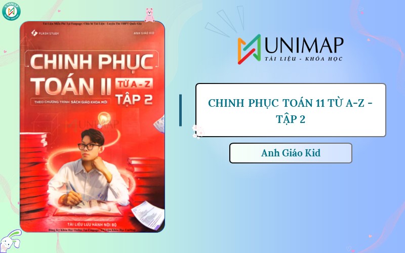 Chinh Phục Toán 11 Từ A-Z - Tập 2 (Anh Giáo Kid) PDF - UniMap