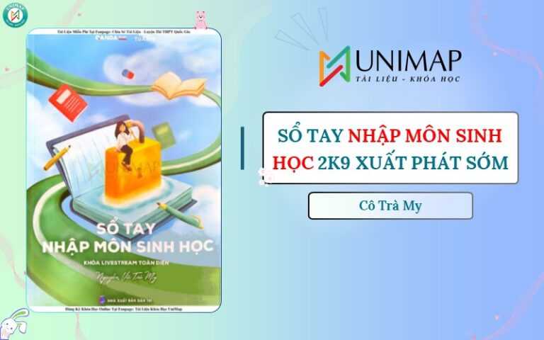 Sổ Tay Nhập Môn Sinh Học 12 2K9 SPX (Cô Trà My) - UniMap