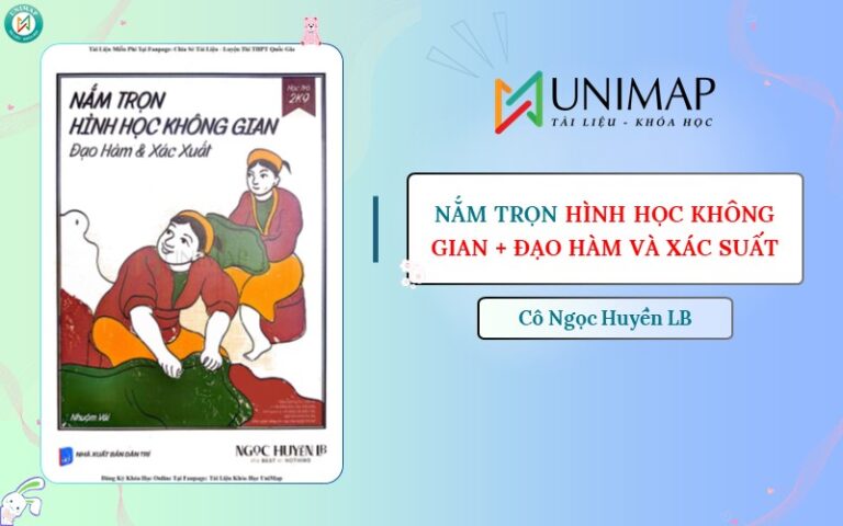 Nắm Trọn Hình Học Không Gian + Đạo Hàm Và Xác Suất (Cô Ngọc Huyền LB ...