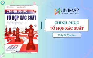 Chinh Phục Tổ Hợp Xác Suất (Thầy Đỗ Văn Đức) PDF - UniMap
